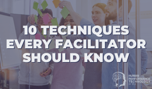 10 Techniques Every Facilitator Should Know